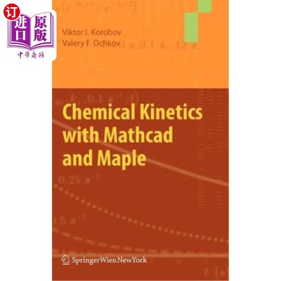 海外直订Chemical Kinetics with MathCAD and Maple 化学动力学与MathCAD和Maple