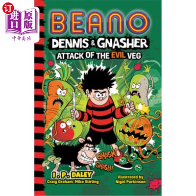 海外直订Beano Dennis & Gnasher: Attack of the Evil Veg Beano Dennis & Gnasher:邪恶蔬菜的攻击