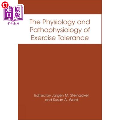 海外直订医药图书The Physiology and Pathophysiology of Exercise Tolerance 运动耐力的生理病理生理学