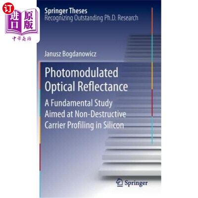 海外直订Photomodulated Optical Reflectance: A Fundamental Study Aimed at Non-Destructive 光调制光学反射率：一项针对