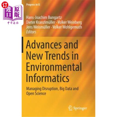 海外直订Advances and New Trends in Environmental Informatics: Managing Disruption, Big D 环境信息学进展与新趋势:管