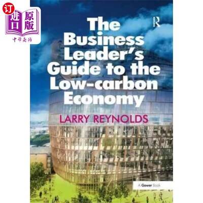 海外直订Business Leader's Guide to the Low-carbon Economy 低碳经济商业领袖指南