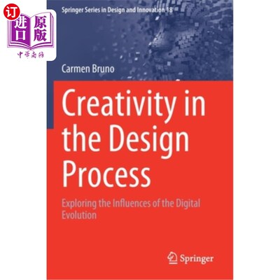 海外直订Creativity in the Design Process: Exploring the Influences of the Digital Evolut 设计过程中的创造力:探索数