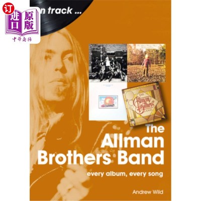 海外直订The Allman Brothers Band: Every Album Every Song 奥尔曼兄弟乐队:每张专辑每首歌