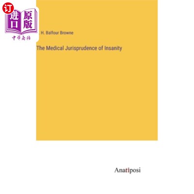 海外直订The Medical Jurisprudence of Insanity 精神错乱的医学法理学
