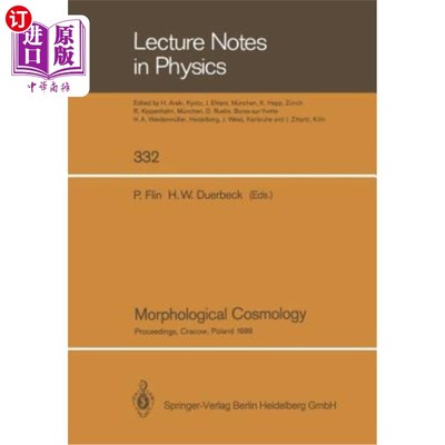 海外直订Morphological Cosmology: Proceedings of the Xith Cracow Cosmological School Held 形态宇宙学：1988年8月22