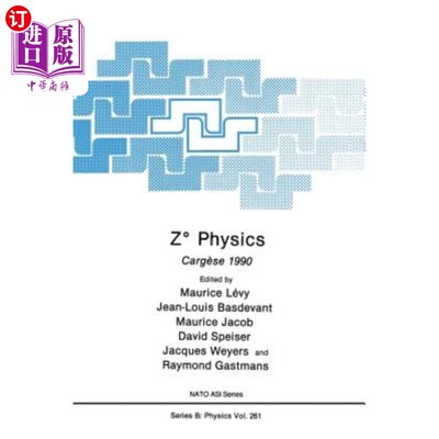 海外直订Z° Physics: Cargèse 1990 Z°物理学:cargese 1990