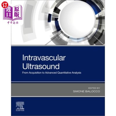 海外直订Intravascular Ultrasound: From Acquisition to Advanced Quantitative Analysis 血管内超声：从采集到高级定量分