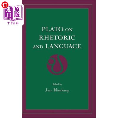 海外直订Plato on Rhetoric and Language: Four Key Dialogues 修辞与语言排：四大对话