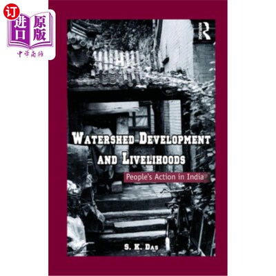海外直订Watershed Development and Livelihoods: People's Action in India 流域发展与生计:印度人民的行动