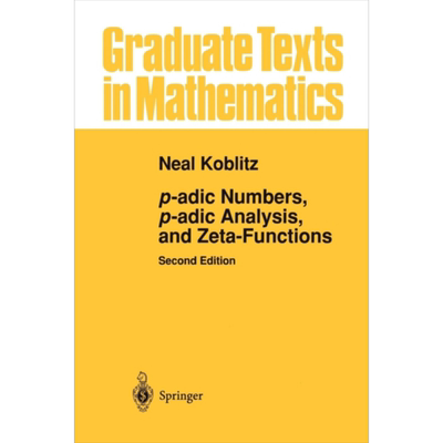 现货 p进数 p进数分析和Zeta函数 p adic Numbers p adic Analysis  and Zeta Functions 英文原版 Neal Koblitz 【中商原版】