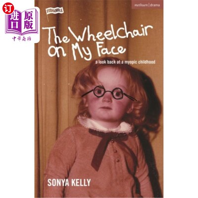 海外直订The Wheelchair on My Face: A Look Back at a Myopic Childhood 《我脸上的轮椅:回顾一个近视的童年