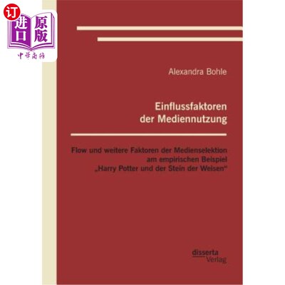 海外直订德语 Einflussfaktoren der Mediennutzung: Flow und weitere Faktoren der Medienselektio 伊夫鲁斯法克托伦·德·