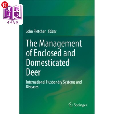 海外直订医药图书The Management of Enclosed and Domesticated Deer: International Husbandry System 圈养和驯养鹿的管理