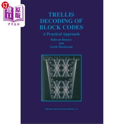 海外直订Trellis Decoding of Block Codes: A Practical Approach 分组码的格架译码：一种实用方法