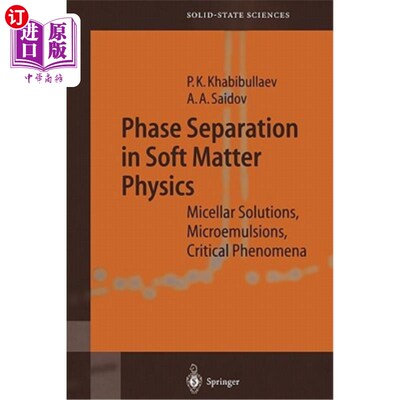 海外直订Phase Separation in Soft Matter Physics: Micellar Solutions, Microemulsions, Cri 软物质物理学中的相分离：胶