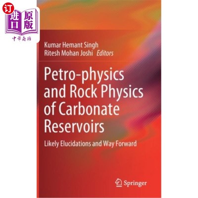 海外直订Petro-Physics and Rock Physics of Carbonate Reservoirs: Likely Elucidations and  碳酸盐岩储层的岩石物理和岩