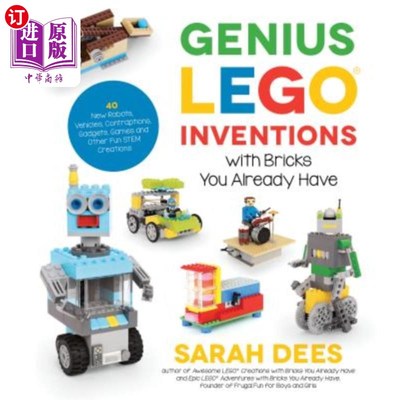 海外直订Genius Lego Inventions with Bricks You Already Have: 40+ New Robots, Vehicles, C 天才乐高积木发明：40多个新