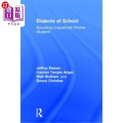 海外直订Dialects at School: Educating Linguistically Diverse Students 学校的方言:培养语言多样化的学生