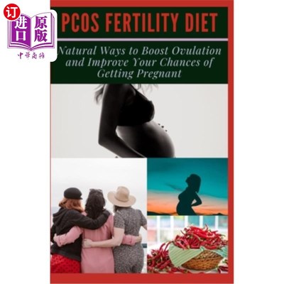 海外直订医药图书Pcos Fertility Diet: Natural Ways to Boost Ovulation and Improve Your Chances of Pcos生育饮食:促进