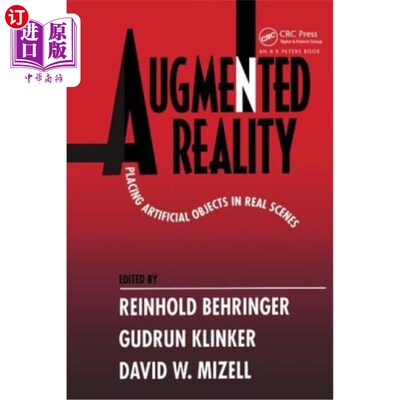 海外直订Augmented Reality: Placing Artificial Objects in Real Scenes 增强现实：在真实场景中放置人工对象