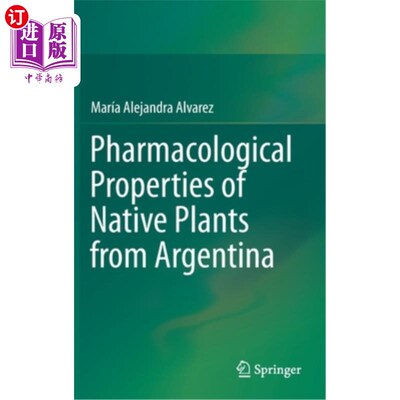 海外直订Pharmacological Properties of Native Plants from Argentina 阿根廷本土植物的药理特性