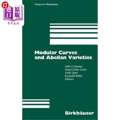 海外直订Modular Curves and Abelian Varieties 模曲线与阿贝尔变换