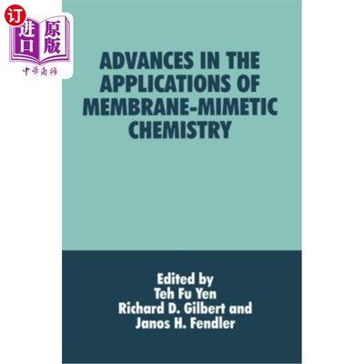 海外直订Advances in the Applications of Membrane-Mimetic Chemistry 膜模拟化学的应用进展