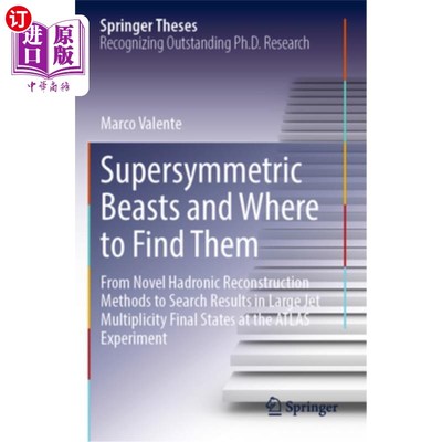 海外直订Supersymmetric Beasts and Where to Find Them: From Novel Hadronic Reconstruction 超对称猛兽及其去向:从新型