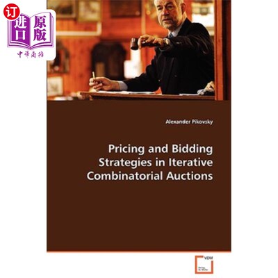 海外直订Pricing and Bidding Strategies in Iterative Combinatorial Auctions