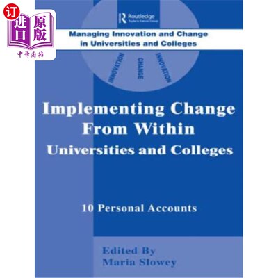 海外直订Implementing Change from Within Universities and Colleges: 10 Personal Accounts 高校内部实施变革：10个个人