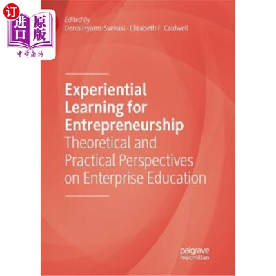 海外直订Experiential Learning for Entrepreneurship: Theoretical and Practical Perspectiv 创业体验学习：企业教育的理