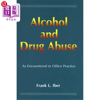 海外直订医药图书Alcohol and Drug Abuse as Encountered in Office Practice 在办公室实践中遇到的酒精和药物滥用