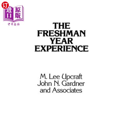 海外直订The Freshman Year Experience: Helping Students Survive and Succeed in College 大一的经验：帮助学生在大学里