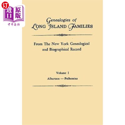 海外直订Genealogies of Long Island Families, from the New York Genealogical and Biograph 长岛家庭的家谱，摘自纽约家