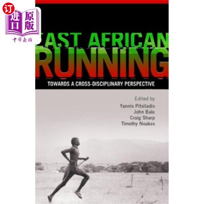 海外直订East African Running: Toward a Cross-Disciplinary Perspective 东非跑步:走向跨学科的视角