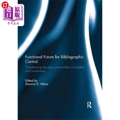海外直订Functional Future for Bibliographic Control 书目控制的功能未来