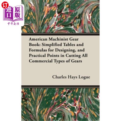 海外直订American Machinist Gear Book: Simplified Tables and Formulas for Designing, and  美国机械师齿轮书:设计简化