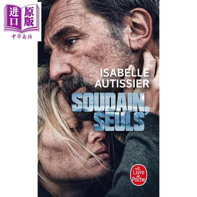 预售 【法文版】突然 落入孤境 环球旅行家Isabelle Autissier著 Soudain seuls 法文原版 Isabelle Autissier【中商原版】