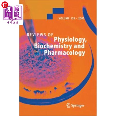 海外直订医药图书Reviews of Physiology, Biochemistry and Pharmacology 153 生理学、生物化学和药理学综述153