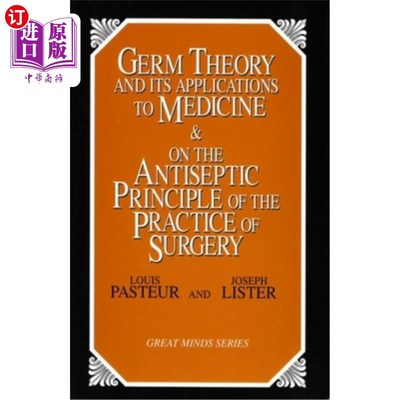 海外直订医药图书Germ Theory and Its Applications to Medicine and on the Antiseptic Principle of  细菌理论及其在医学