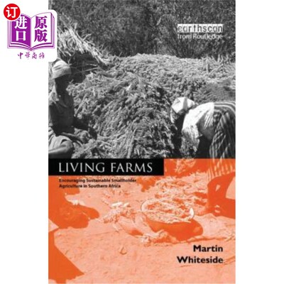 海外直订Living Farms: Encouraging Sustainable Smallholders in Southern Africa 生机农场:鼓励南部非洲的可持续小农