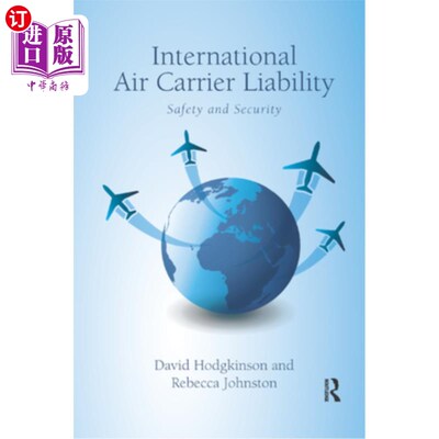 海外直订International Air Carrier Liability: Safety and Security 国际航空承运人责任:安全和保障