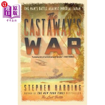 海外直订The Castaway's War: One Man's Battle Against Imperial Japan 漂流者的战争:一个人对抗日本帝国的战斗