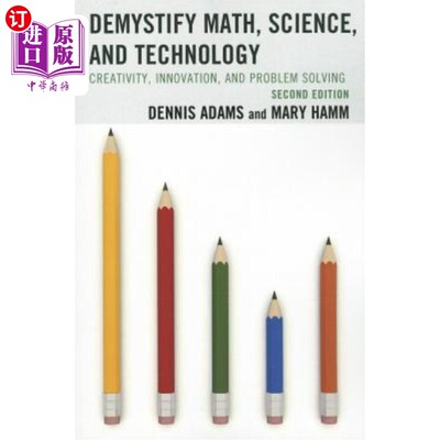 海外直订Demystify Math, Science, and Technology: Creativity, Innovation, and Problem-Sol 揭开数学，科学和技术的神秘