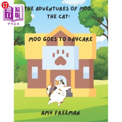 海外直订The Adventures of Moo, The Cat: Moo Goes To Daycare 猫哞的冒险：哞去日托所