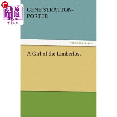 海外直订A Girl of the Limberlost 林伯尔迷路的女孩