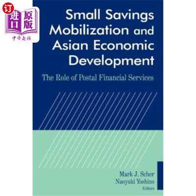 海外直订Small Savings Mobilization and Asian Economic Development: The Role of Postal Fi 小额储蓄动员与亚洲经济发展