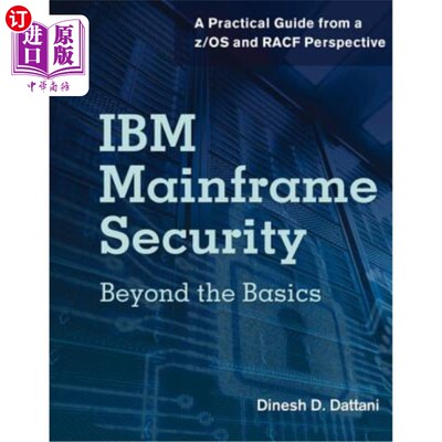 海外直订IBM Mainframe Security: Beyond the Basics-A Practical Guide from A Z/OS and Racf IBM大型机安全性:超越基础—