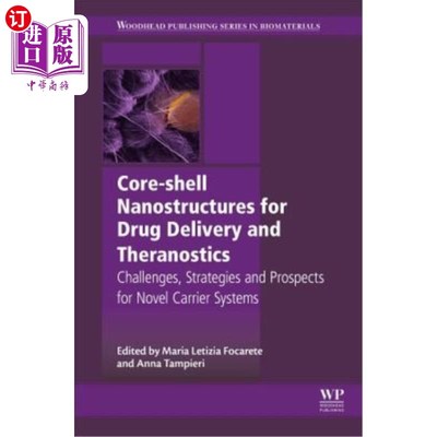 海外直订Core-Shell Nanostructures for Drug Delivery and Theranostics: Challenges, Strate 药物输送和治疗用核壳纳米结